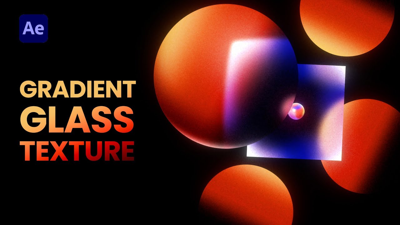 Gradient Glass Texture | Level Up Your Animation Styles | After Effects ...