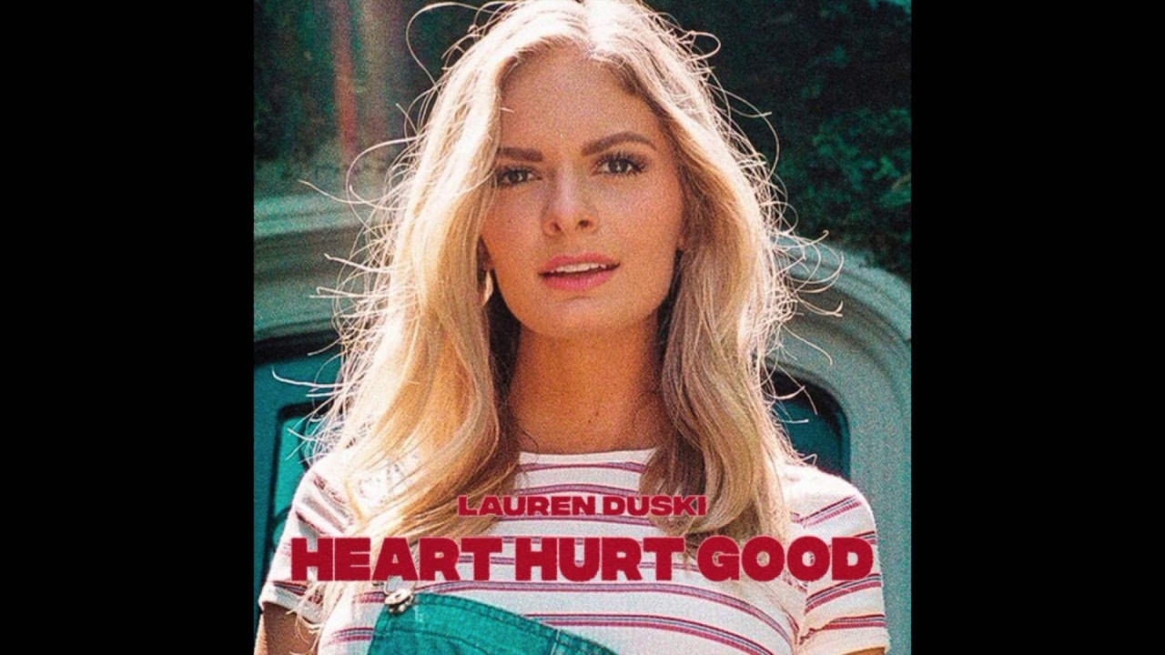 Lauren Duski - "Heart Hurt Good" (Official Music Video)