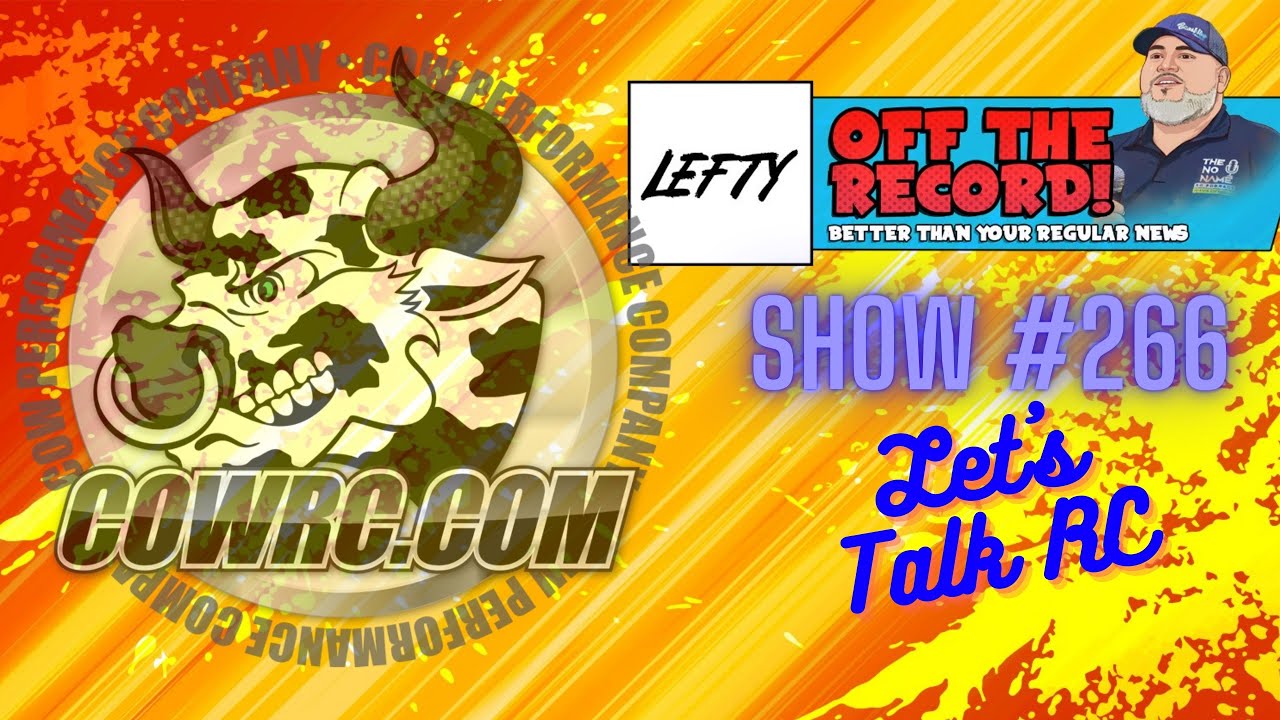 Show #266 - The No Name RC Podcast - Lefty Off The Record Live Show #6 ...