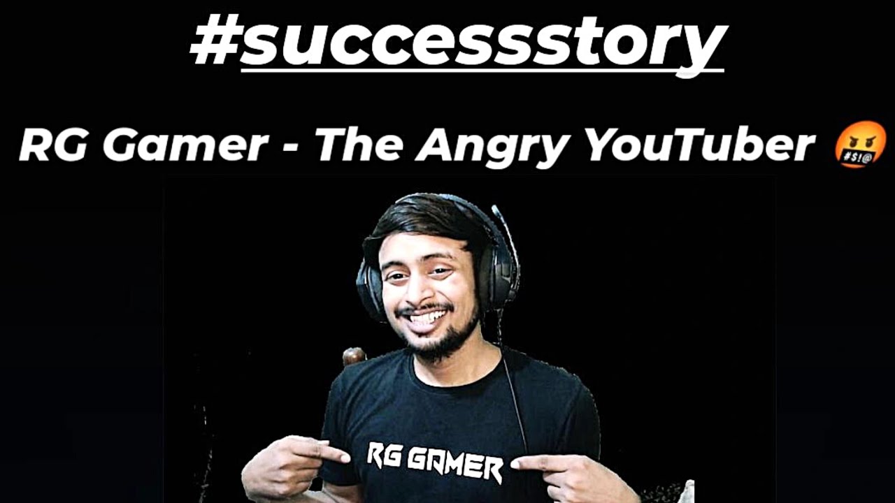 Whole Success Story of @RGGamerLive - The Angry YouTuber 🤬 | Who is RG ...