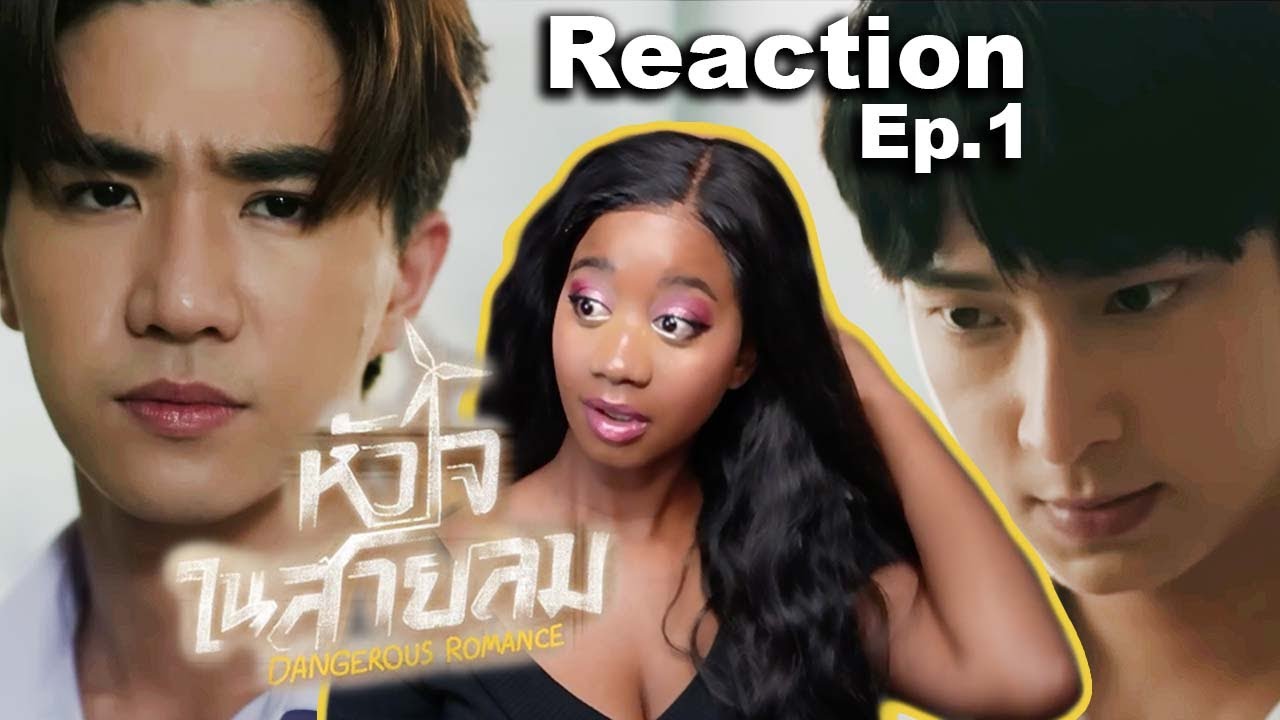Dangerous Romance | EP.1 [REACTION] - YouTube
