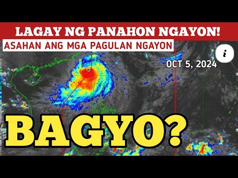 LOW PRESSURE AREA/BAGYO UPDATE! OCTOBER 5,2024 PAGASA WEATHER UPDATE ...