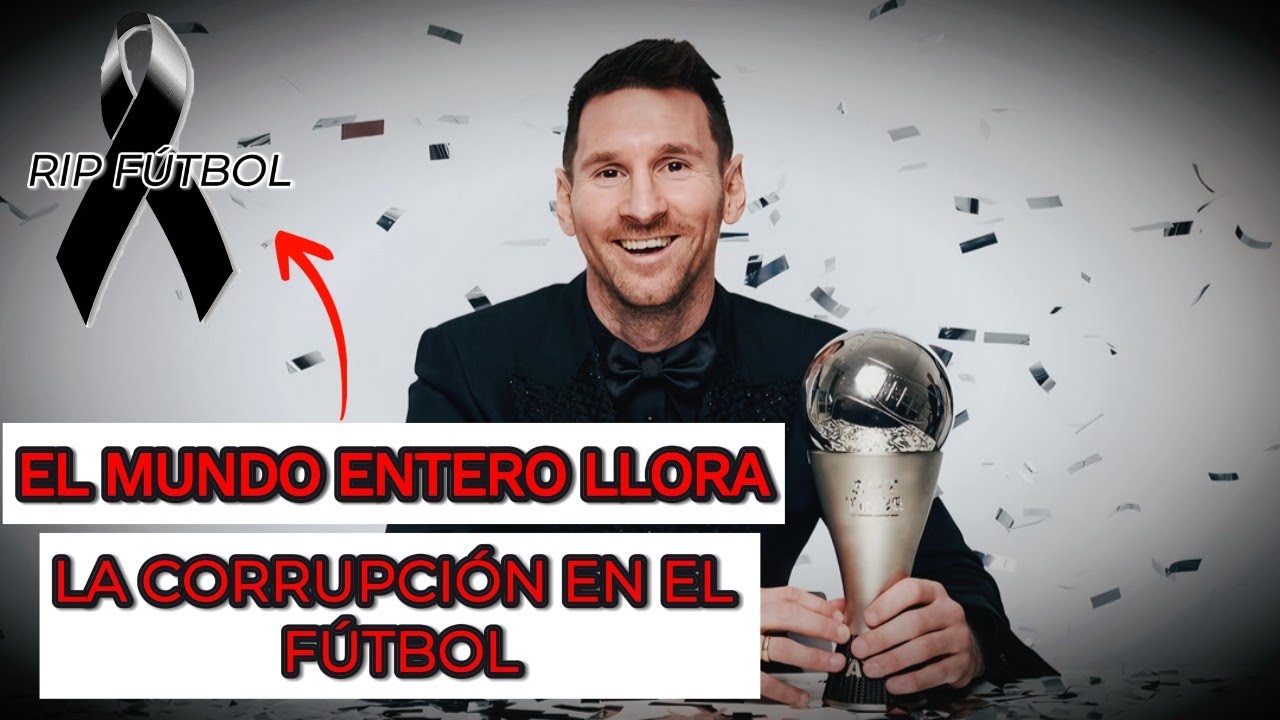 EL MUNDO ENTERO ESCANDALIZADO POR ROBO DE MESSI EN THE BEST - YouTube