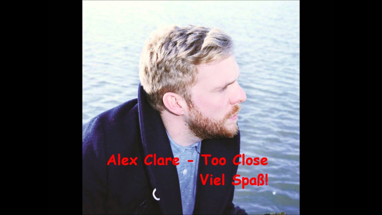 Alex Clare - Too Close (Offical Music) - YouTube