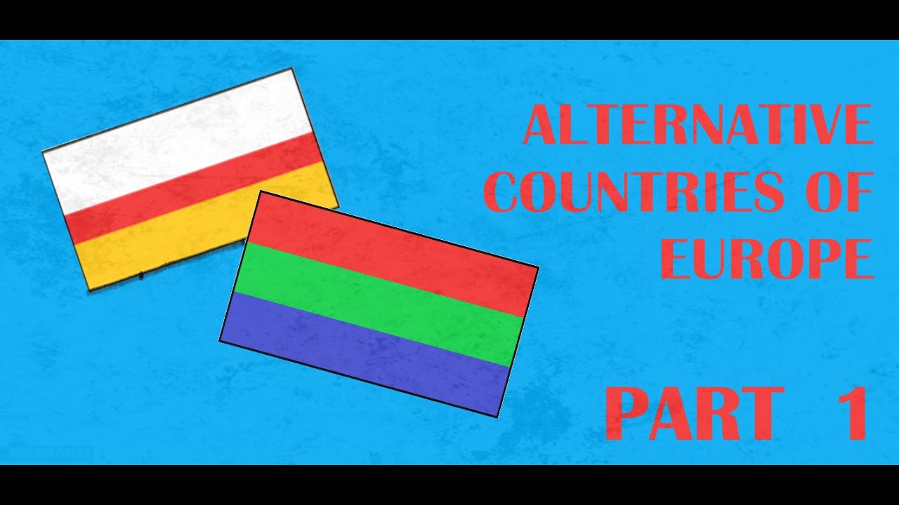 ALTERNATIVE COUNTRIES OF EUROPE - PART 1 - YouTube
