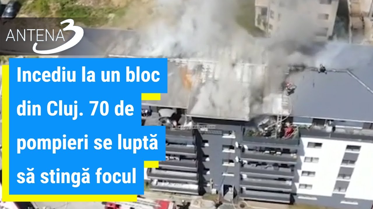 Incediu la un bloc din Cluj. 70 de pompieri se luptă să stingă focul ...