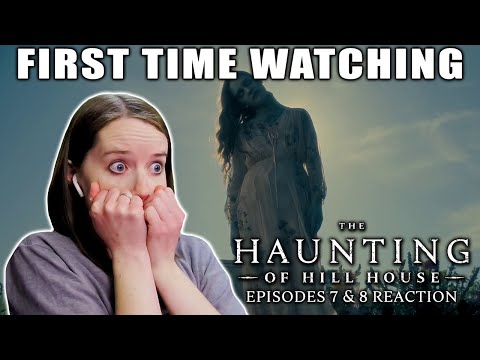 The Haunting of Hill House | Episodes 7 & 8 | TV Reaction | Best Jump Scare Ever!