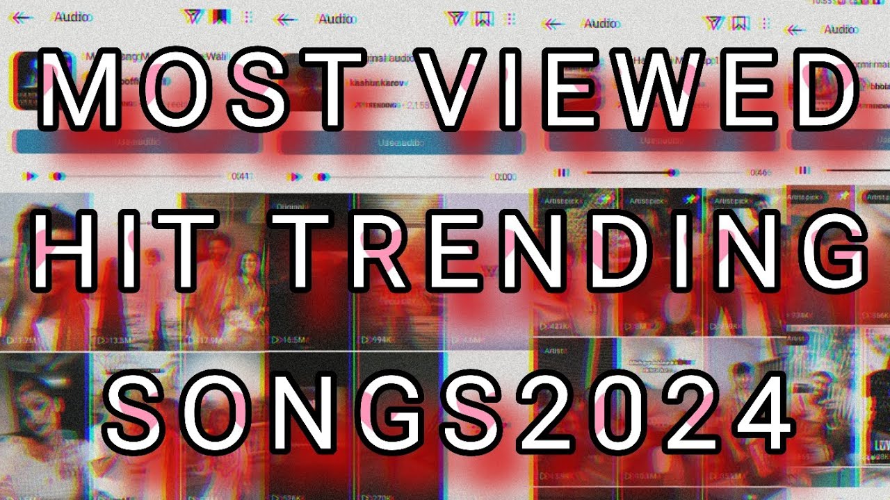 MOST VIEWED - Hits Trending Songs_2024 | Hits Song | O Series | 4K ...
