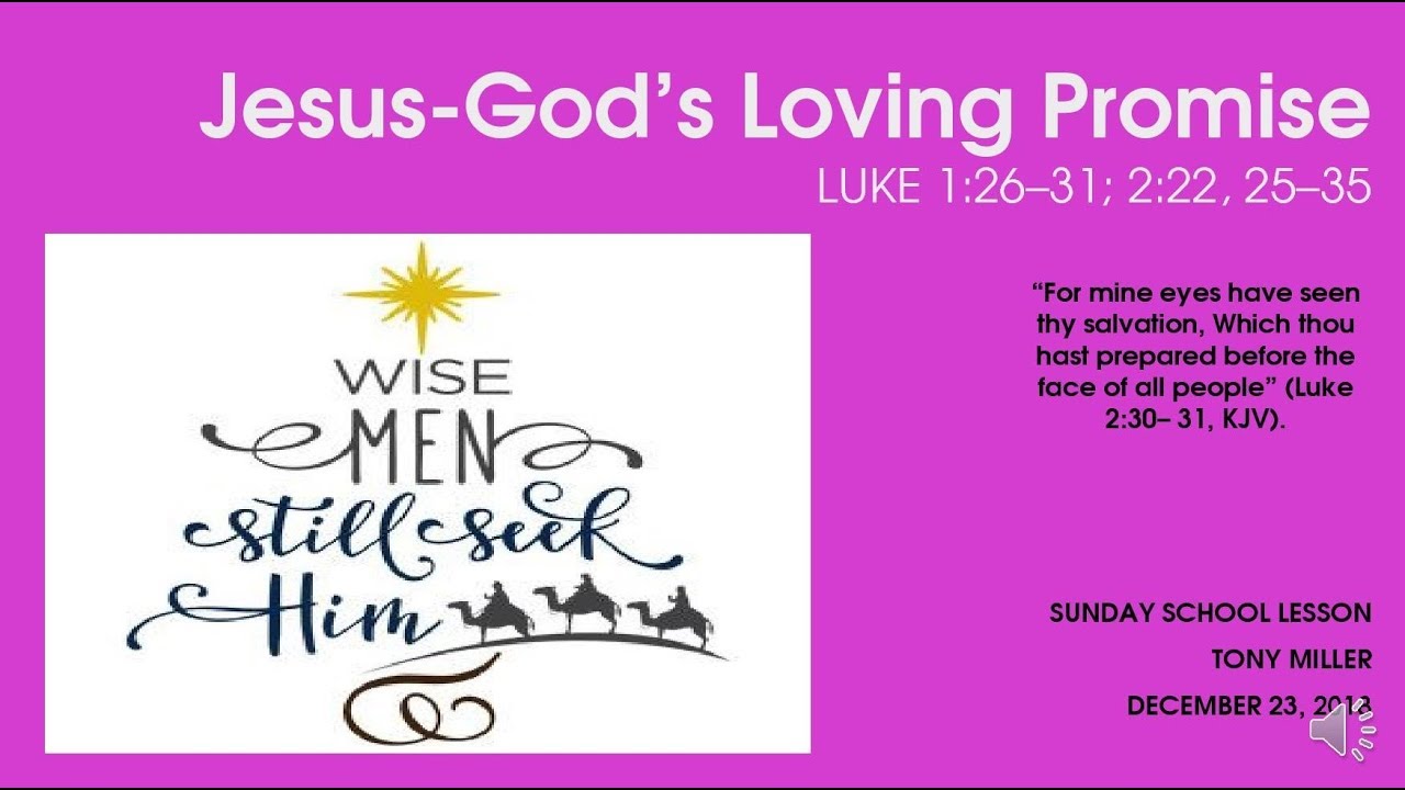 SUNDAY SCHOOL LESSON, DECEMBER 23, 2018, JESUS GOD'S LOVING PROMISE ...