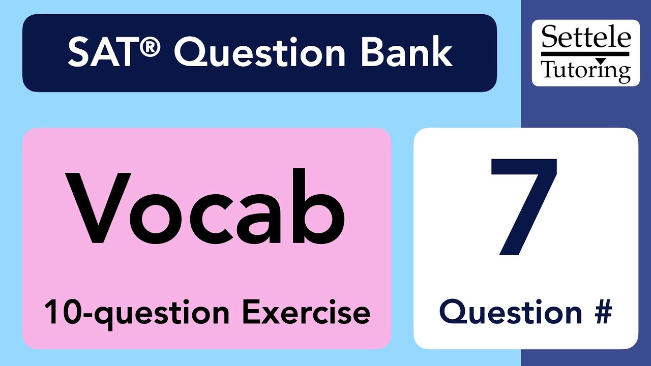 Vocab Exercise, Qn. 7 (SAT Question Bank a2835734) - YouTube