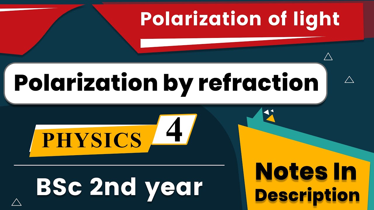 Polarization by Refraction | BSc 2nd year | 4th Semester | Polarization ...
