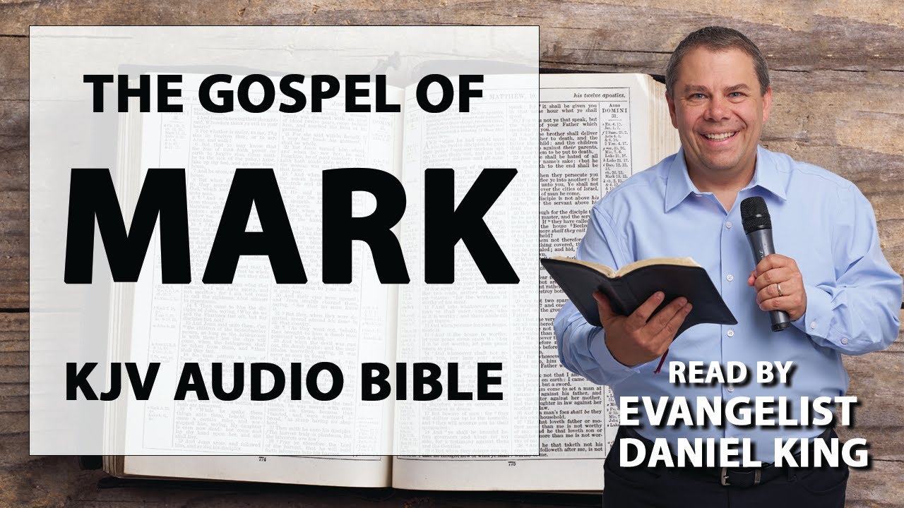 Mark | KJV Audio Bible | Read by Evangelist Daniel King - YouTube