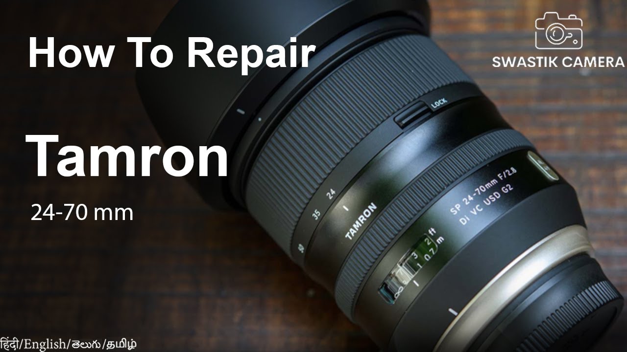 Tamron 24-70 Lens Repair | Swastik Camera - YouTube