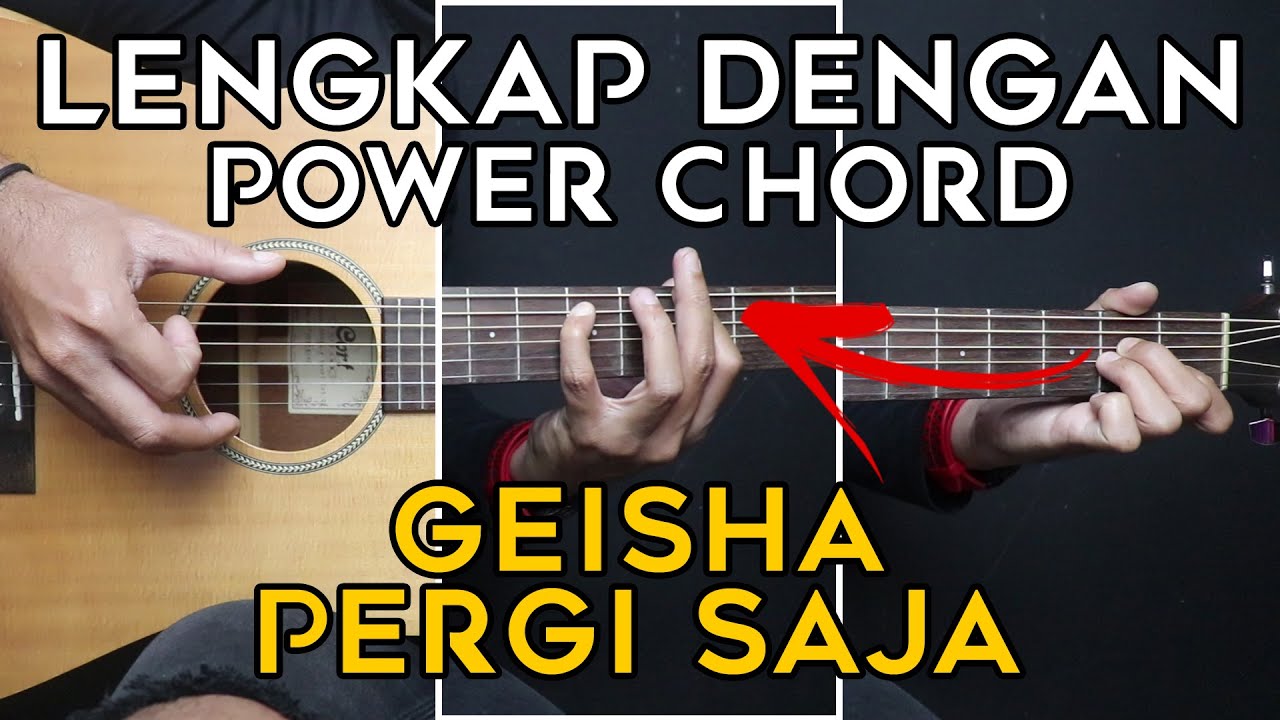 (TUTORIAL GITAR) PERGI SAJA - GEISHA | LENGKAP DENGAN POWER CHORD - YouTube