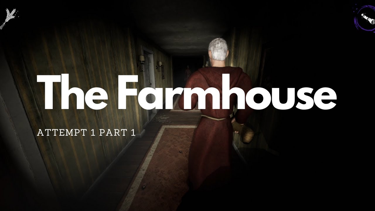 Devour - The Farmhouse: Attempt 1 Part 1 - YouTube