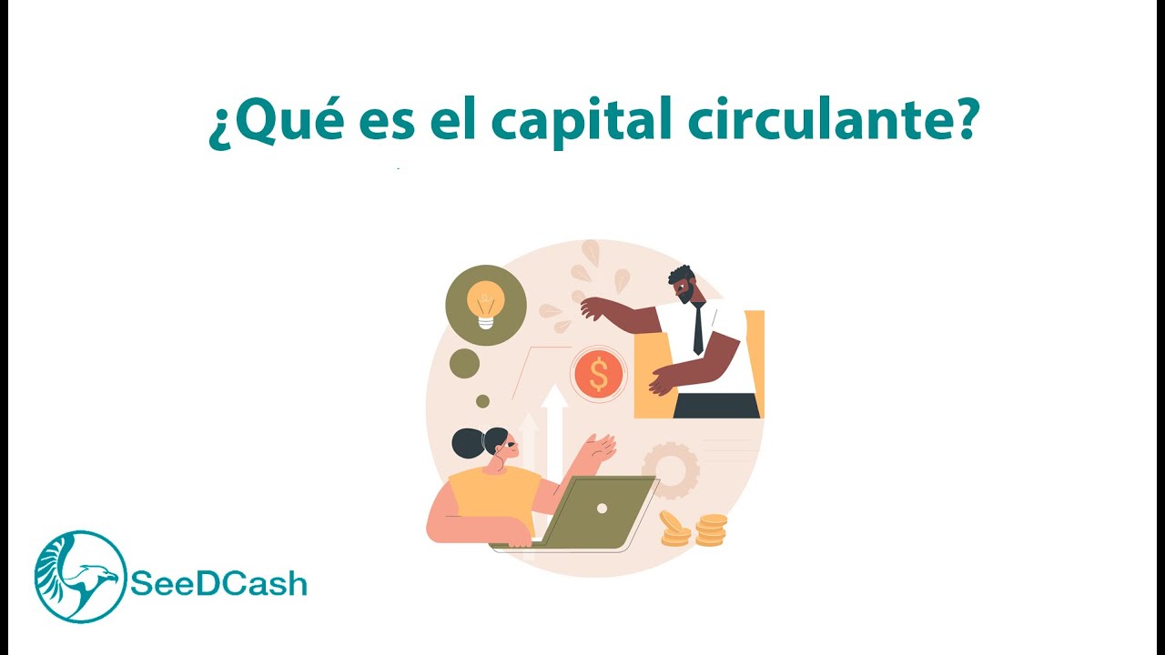 ¿Qué es el capital circulante? - YouTube