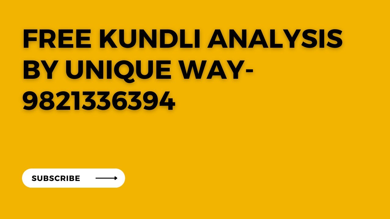 Free Kundli Analysis by Unique way.9821336394 - YouTube