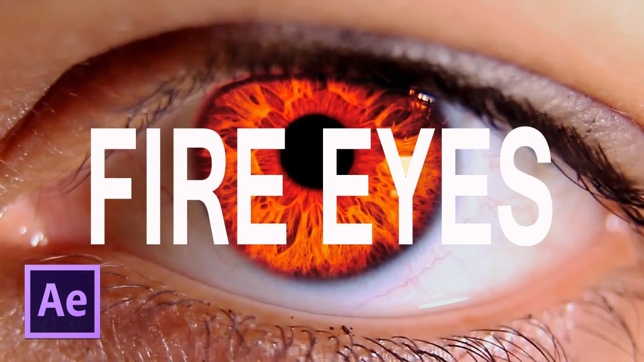 Fire Eyes Tutorial After Effects (CBAS) - YouTube