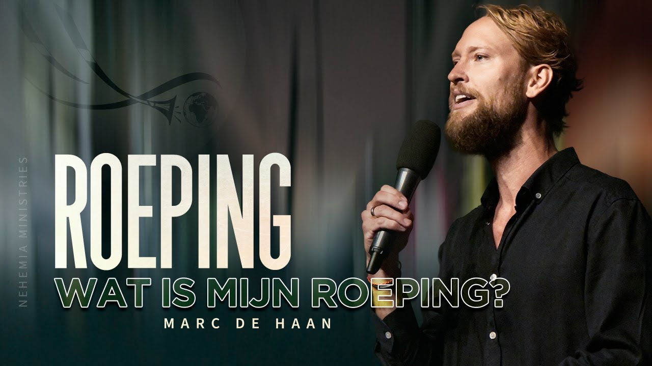 Nehemia Ministries Preek | Wat is mijn roeping (Marc de Haan) - YouTube
