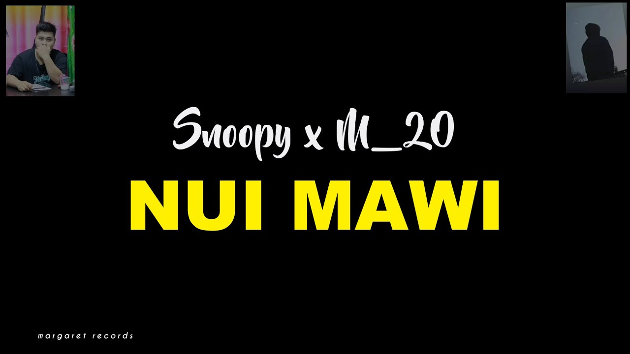 Snoopy x M_20 - NUI MAWI (Lyrics Video) - YouTube