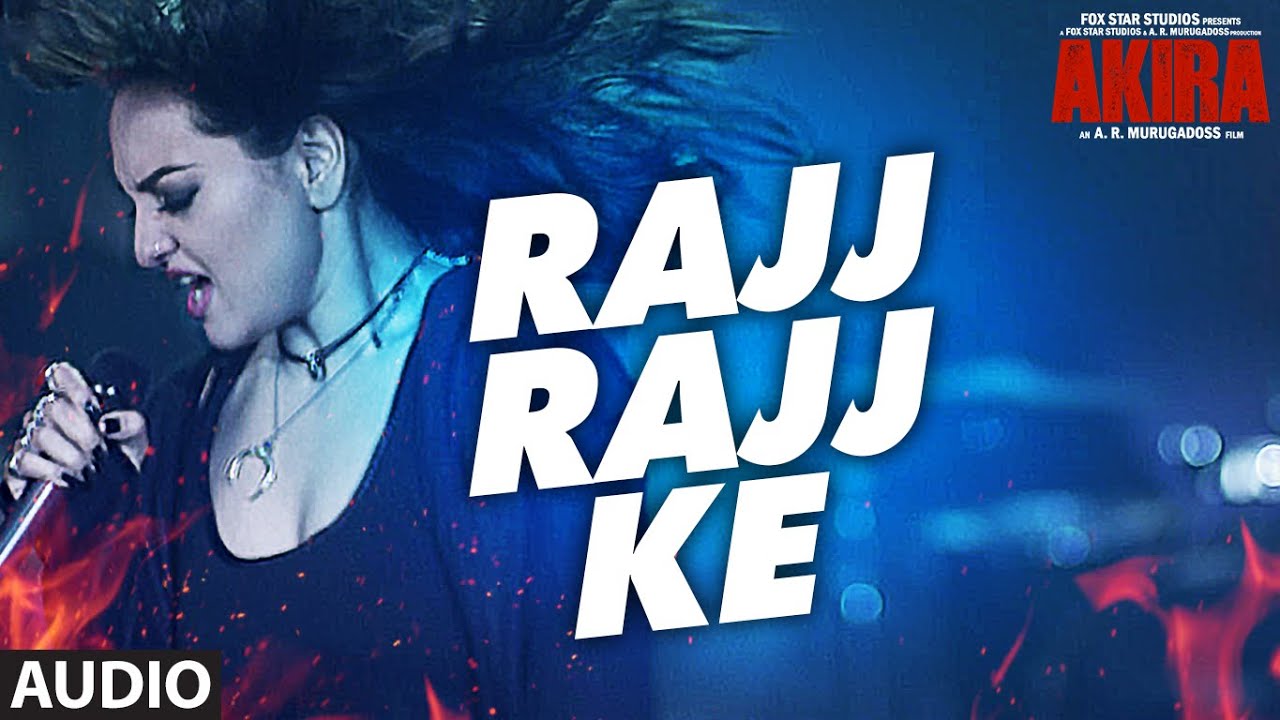 RAJJ RAJJ KE Full Audio Song | Akira | Sonakshi Sinha | Konkana Sen ...