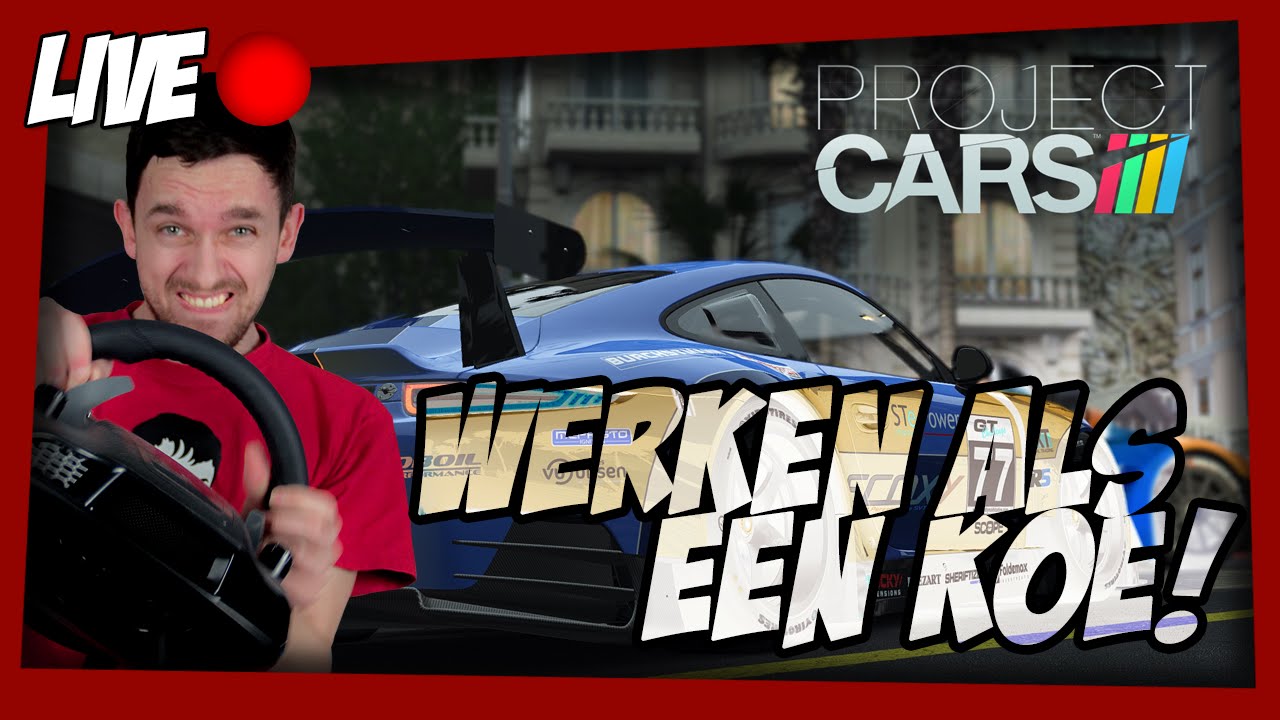 WERKEN ALS EEN KOE (Project Cars Live) - YouTube