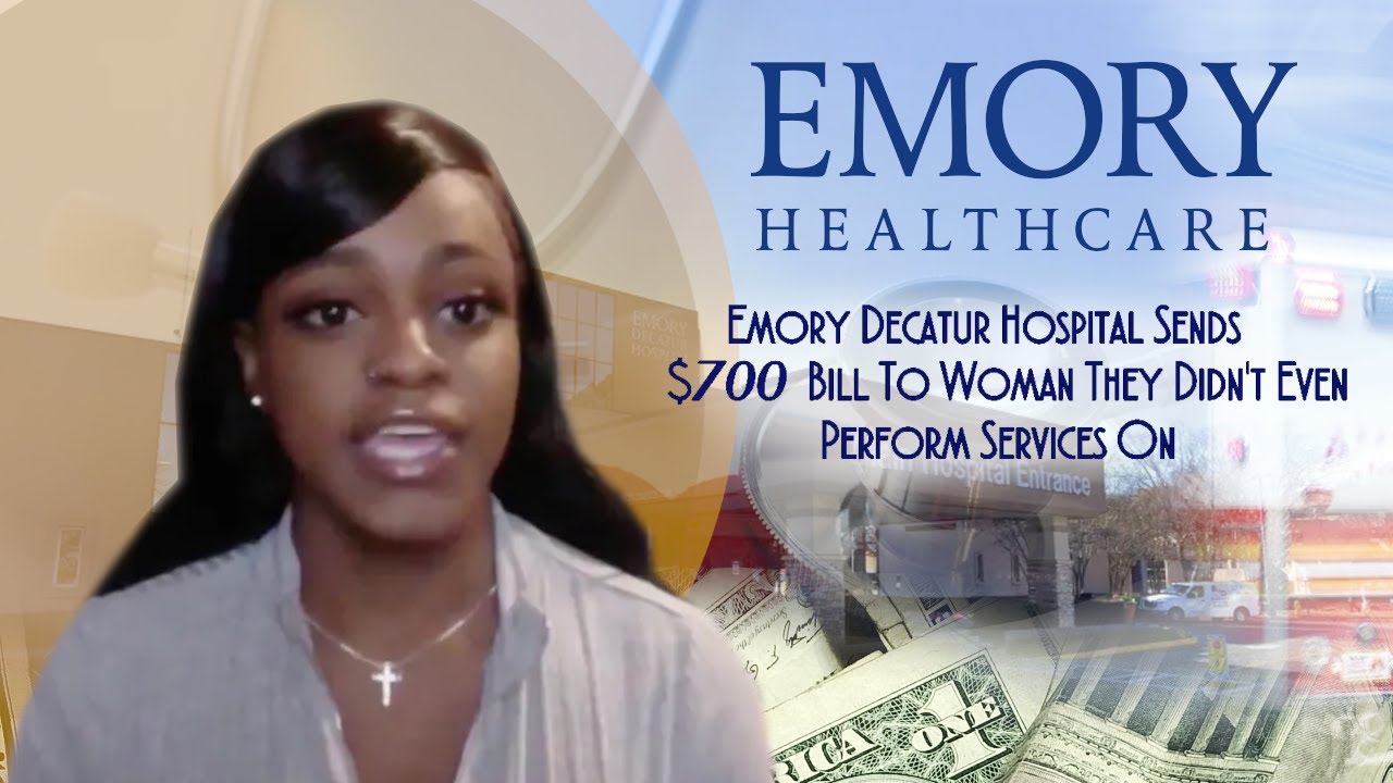 Emory Decatur Hospital Sends $700 Bill To Woman They Didn't Even ...