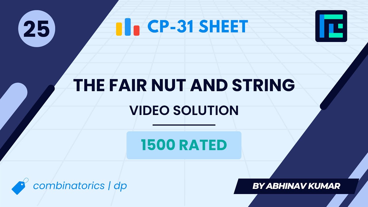 #25 The Fair Nut and String | Video Solution | 1500 Rated | TLE CP-31 ...