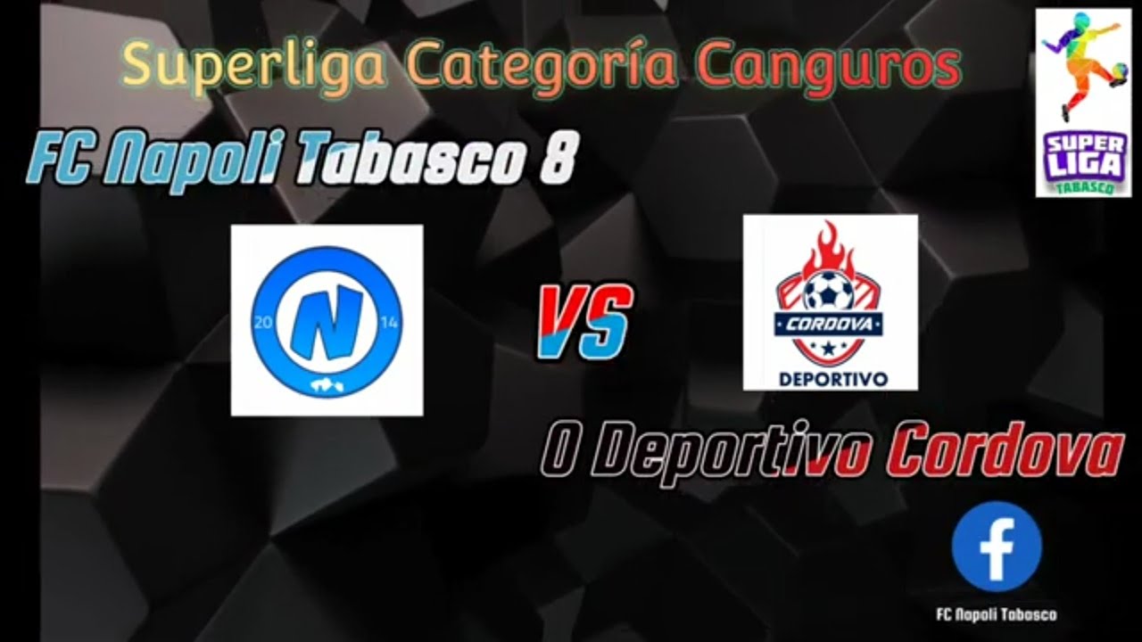 FC Napoli Tabasco 8 - 0 Deportivo Cordova Categoría Canguros Superliga ...