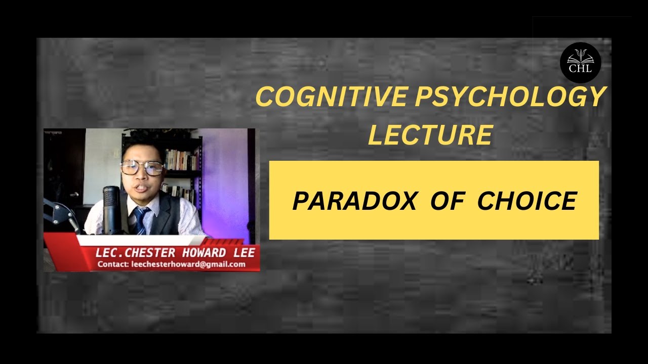 COGNITIVE PSYCHOLOGY LECTURE: PARADOX OF CHOICE - YouTube