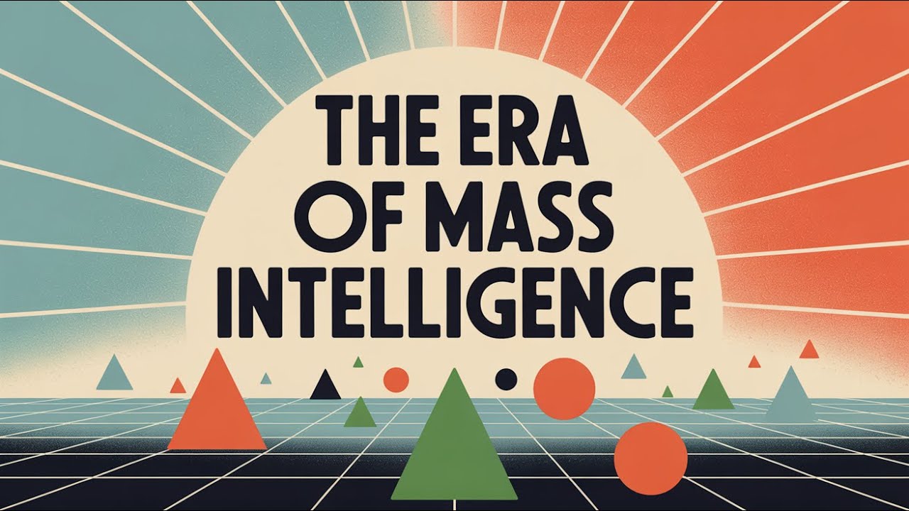 The Era of Mass Intelligence Arrives - YouTube