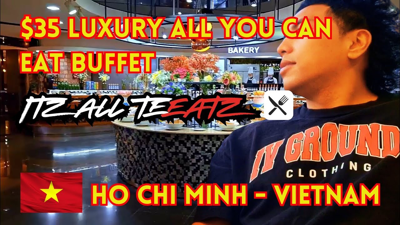Ho Chi Minh City | Itz All TeEatz: $35 Luxury All You Can Eat Buffet at ...