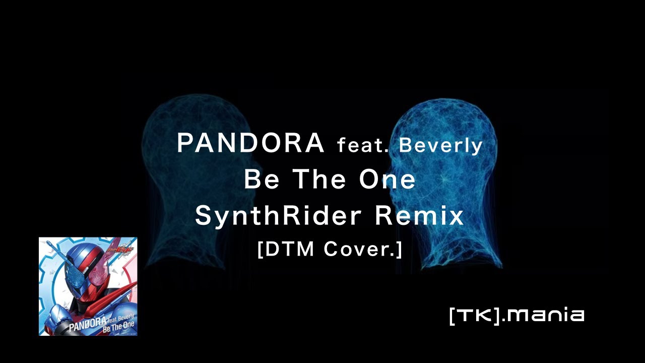 PANDORA feat. Beverly Be The One - SynthRider Remix - [ DTM Cover ...