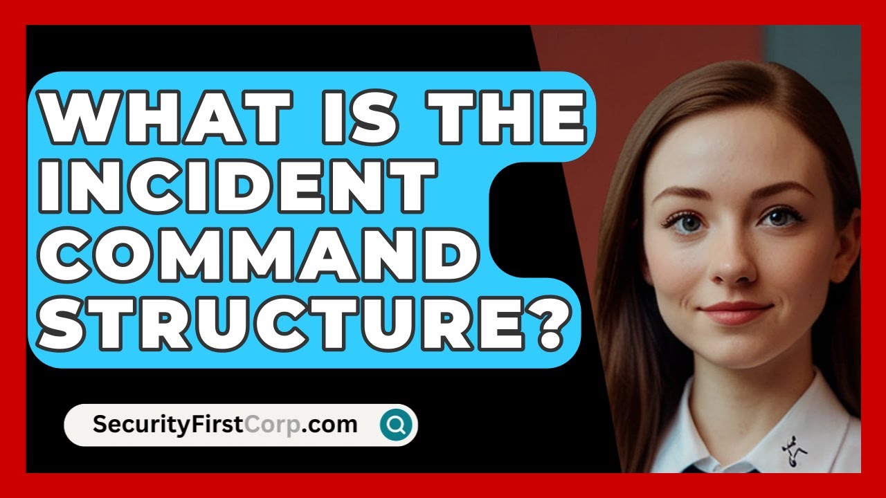 What Is The Incident Command Structure? - SecurityFirstCorp.com - YouTube