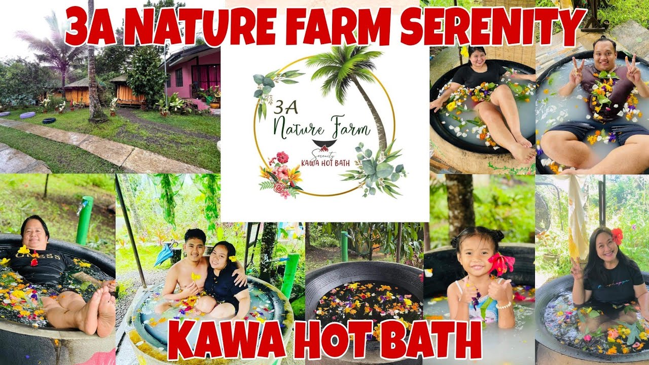 3A NATURE FARM SERENITY KAWA HOT BATH | SPA | TAYABAS QUEZON ...