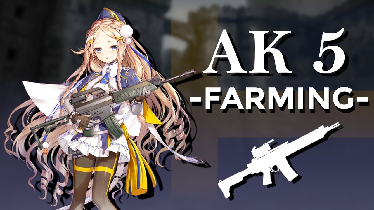 Girls' Frontline | Ak 5 Farming Guide | HD60FPS - YouTube