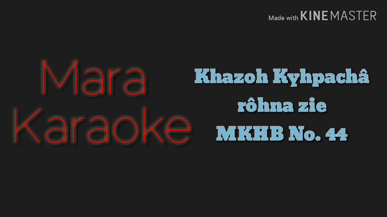 Mara Karaoke - Khazoh Kyhpachâ rôhna zie MKHB No - 44 - YouTube