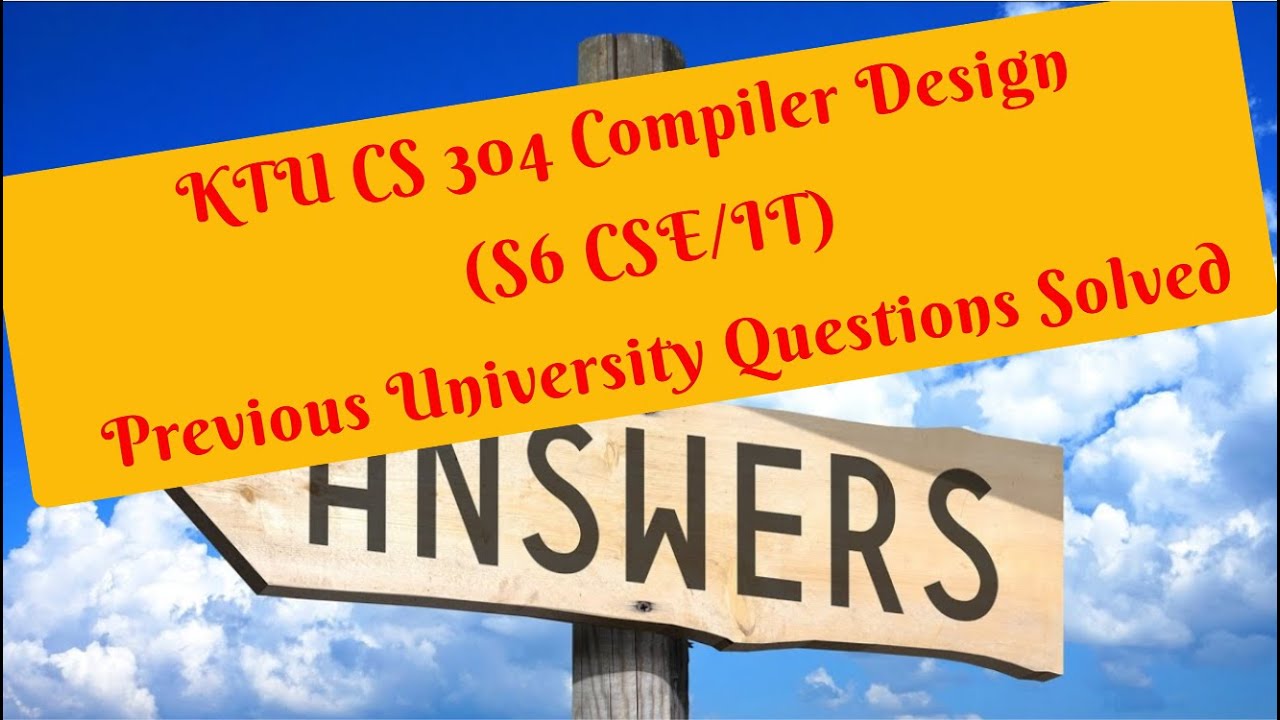Ktu Cs 304 University Questions Solved Compiler Design Module 1 And 2 Part 1 April 2018 Youtube