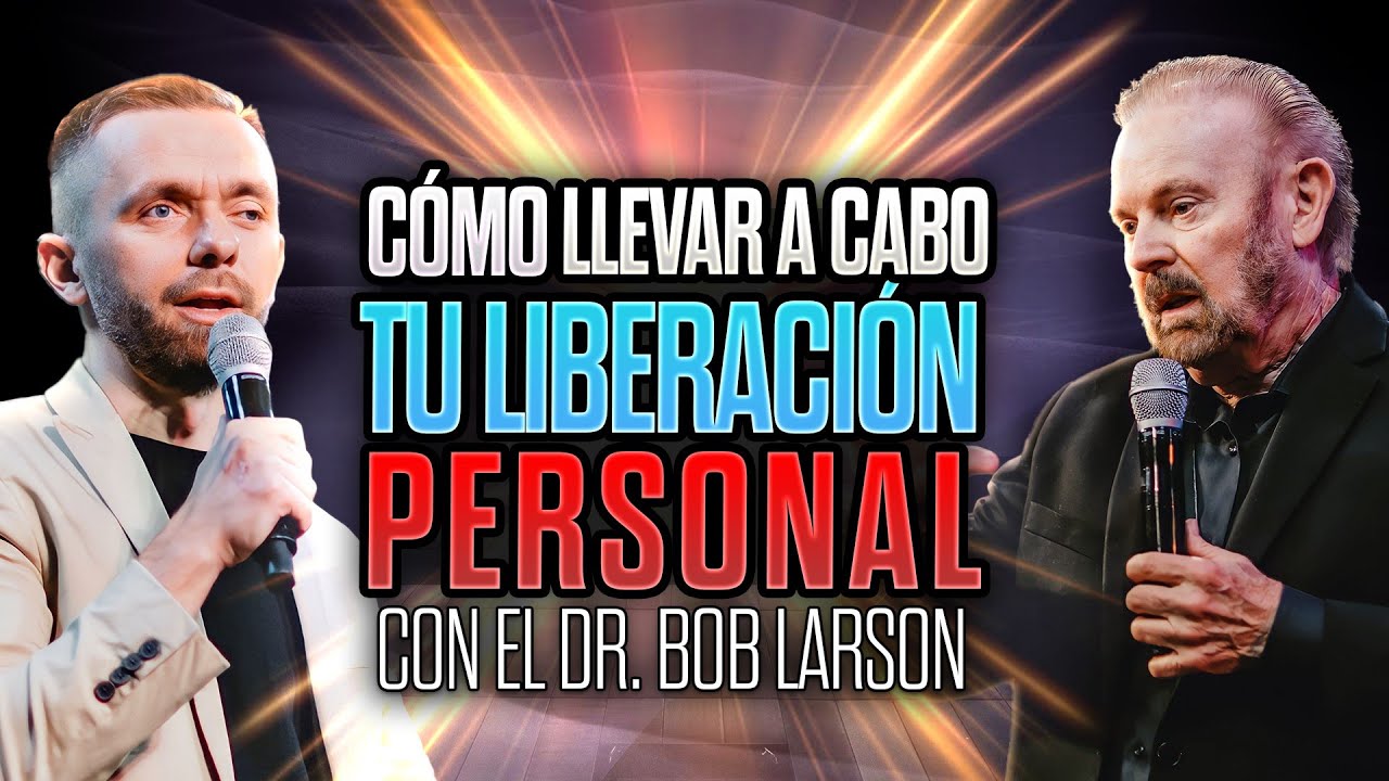 Como Llevar a Cabo Tu Liberacion Personal, con el Doctor Bob Larson el ...