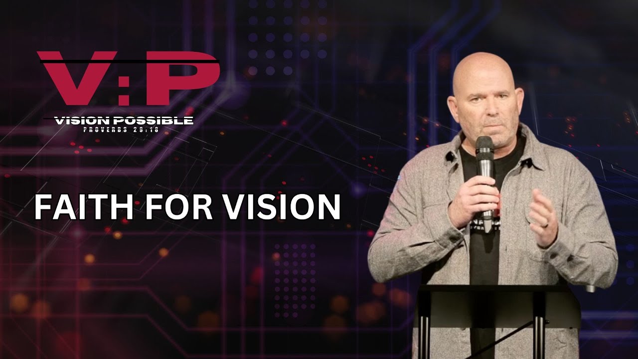 Vision Possible | Faith for Vision - YouTube