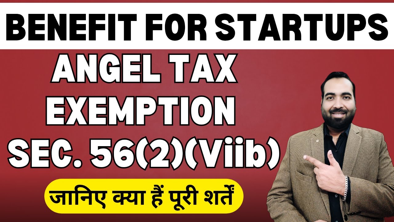 Angel Tax Exemption for DPIIT Startups Explained | Section 56(2)(viib ...