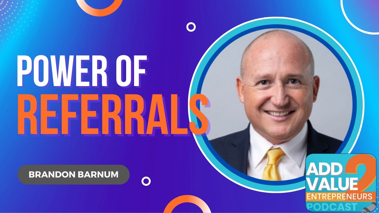 Brandon Barnum Power of Referrals - YouTube