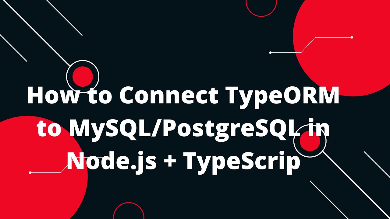 Nodejs Typescript Typeorm Tutorial 5 🔌 Setting Up Typeorm And 3510