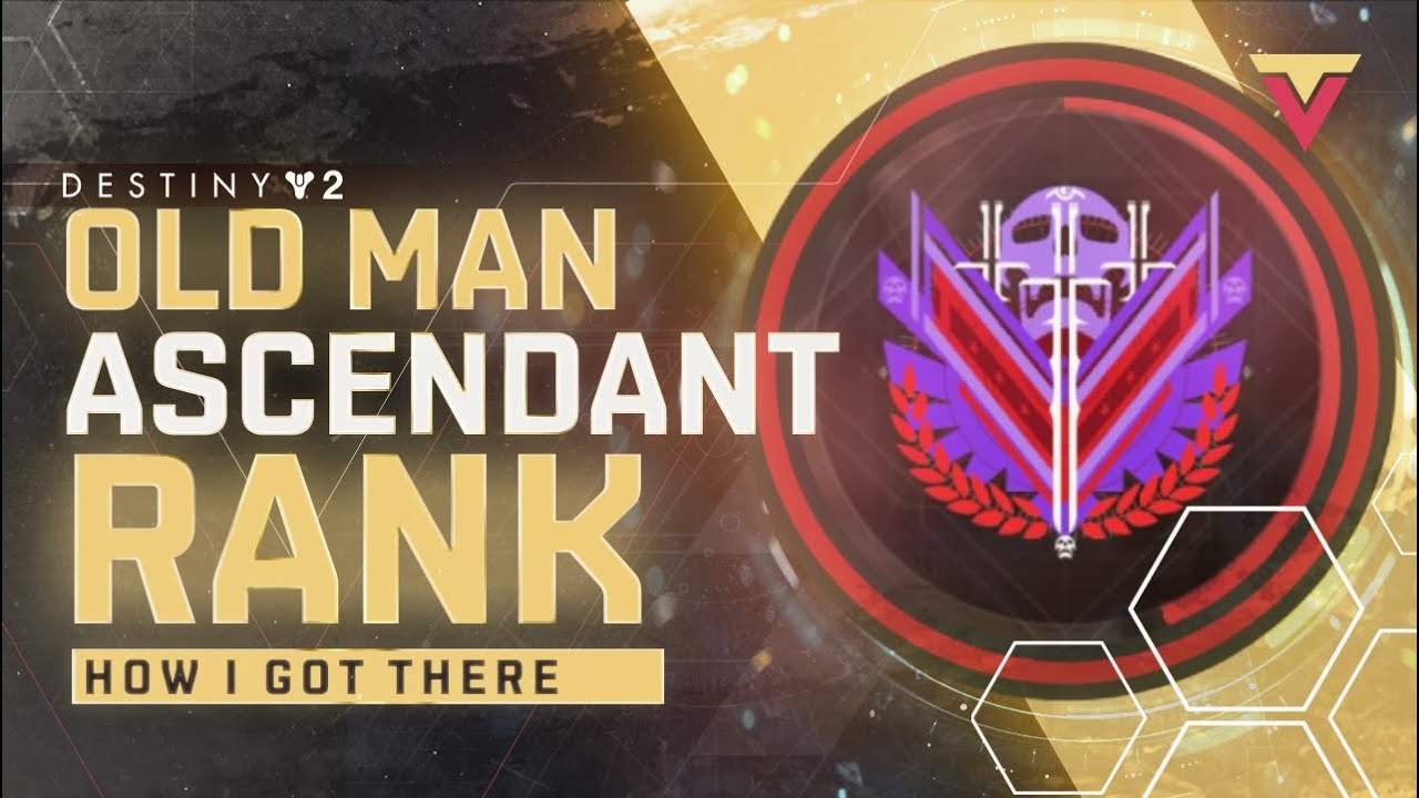 How This Old Man Made it to Ascendant Rank in Destiny 2 - YouTube