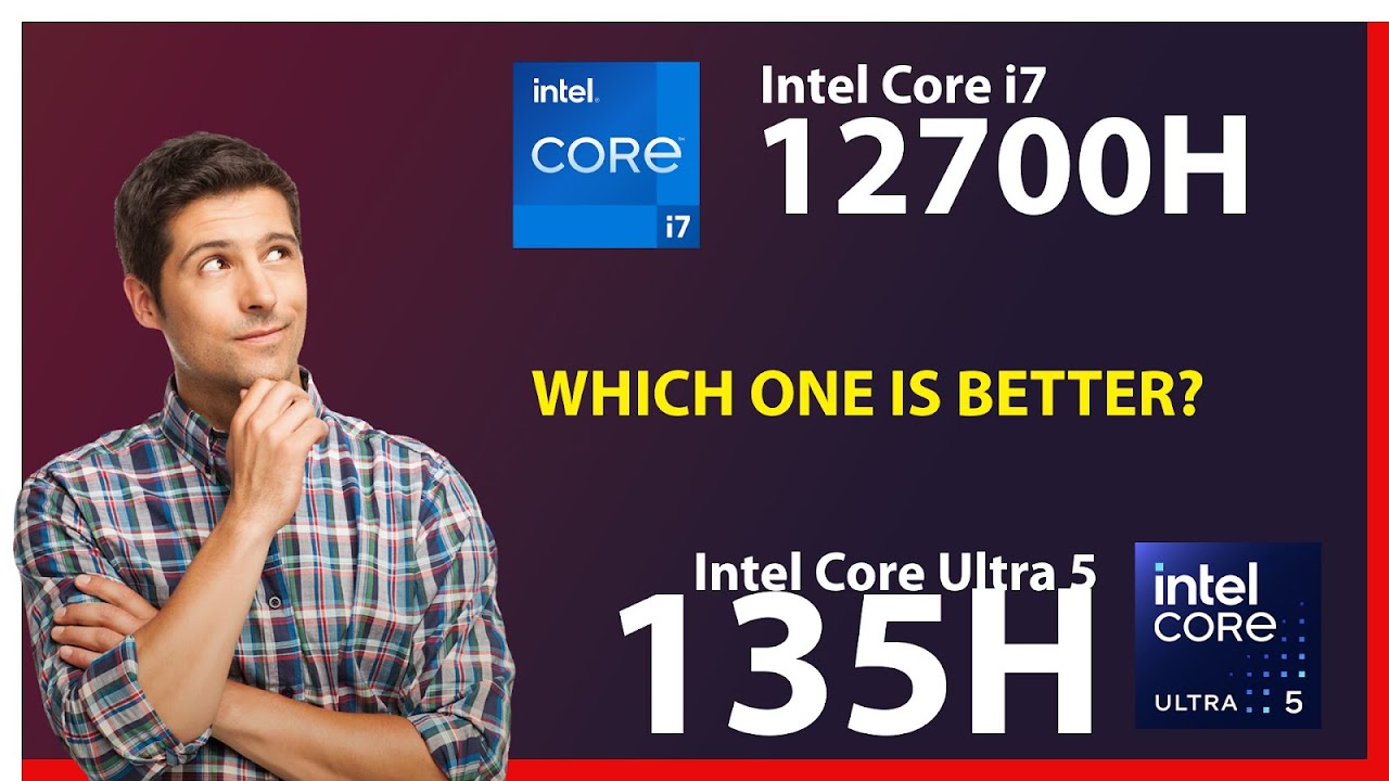 INTEL Core i7 12700H vs INTEL Core Ultra 5 135H Technical Comparison ...