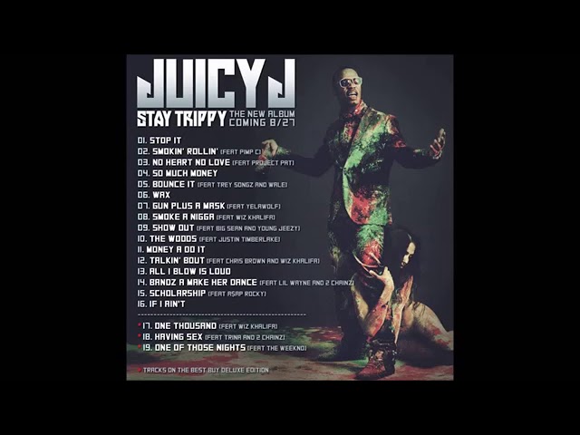 Juicy J Stay Trippy Explicit