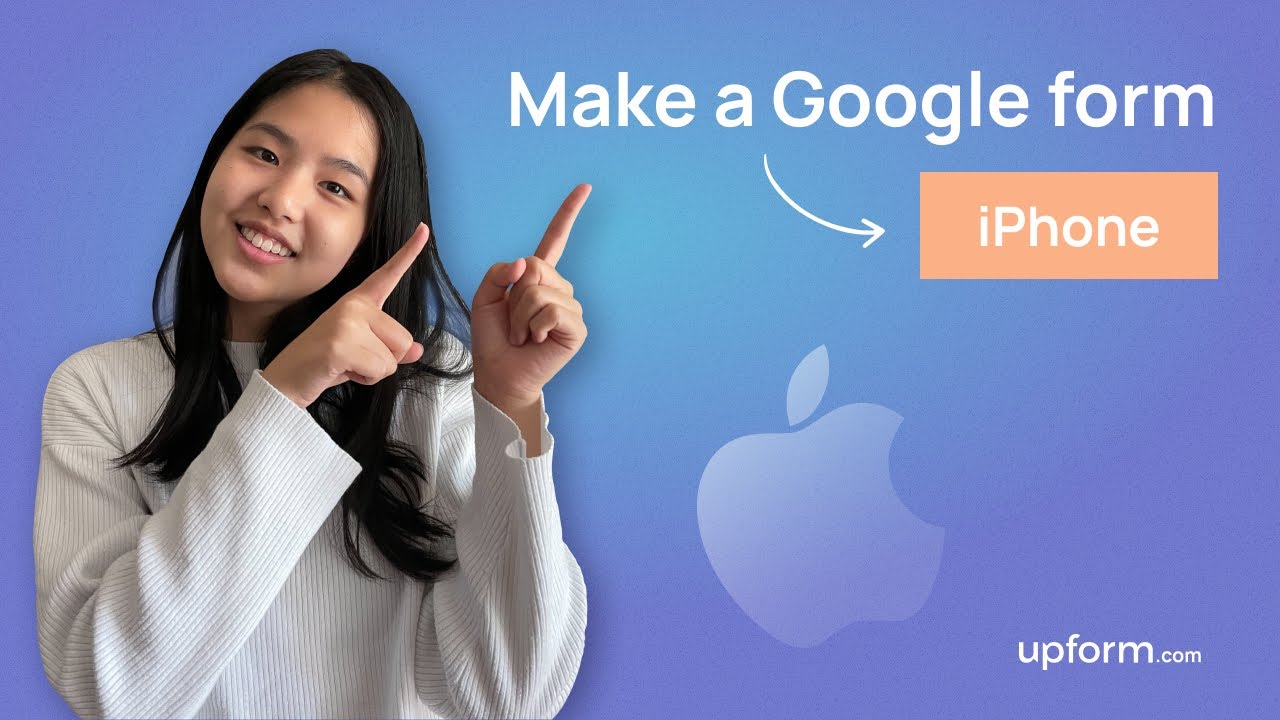 How to Create Google Forms Using an IPhone | Data Collection Guide 2022 ...