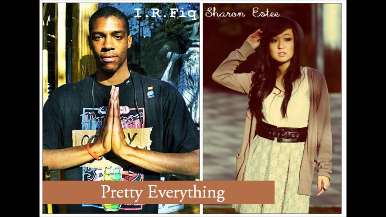 (ORIGINAL) I.R. Fiq ft. Sharon Estee - Pretty Everything (Original Song ...