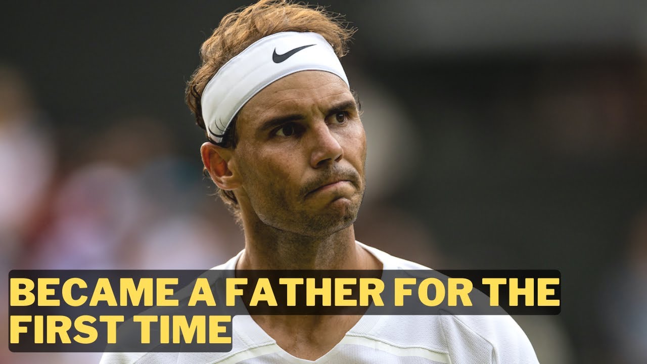 TENNIS PLAYER RAFAEL NADAL BECAME A FATHER FOR THE FIRST TIME - YouTube