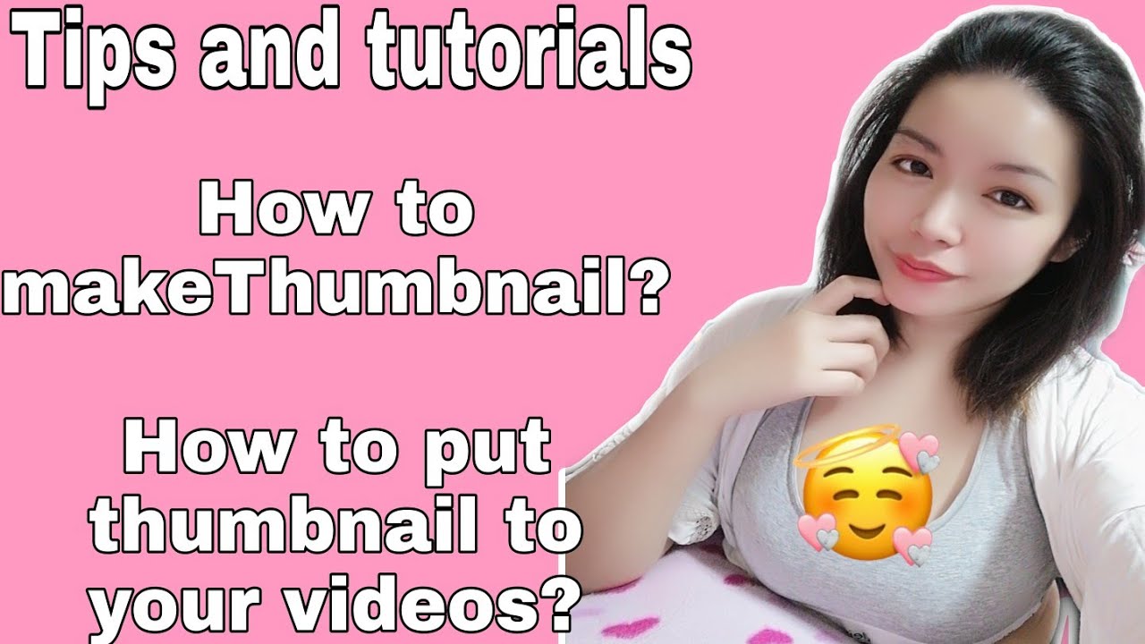 How to make Thumbnail? and how to put thumbnail to your video? Tips ...
